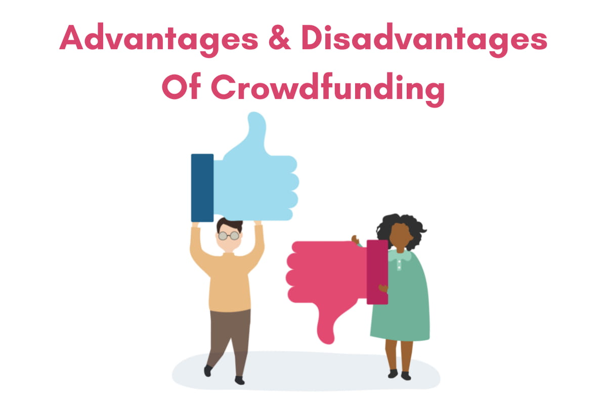 Advantages And Disadvantages Of Crowdfunding Impact Guru