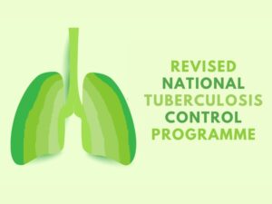 Revised National Tuberculosis Control Programme - Eligibility & Benefits